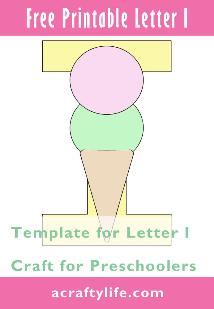 I is for Ice Cream Letter Craft for Preschool: Easy - A Crafty Life