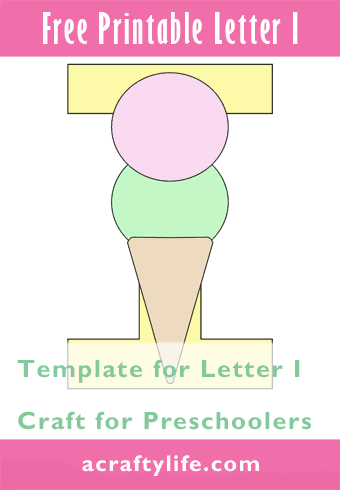 I is for Ice Cream Letter Craft for Preschool: Easy - A Crafty Life