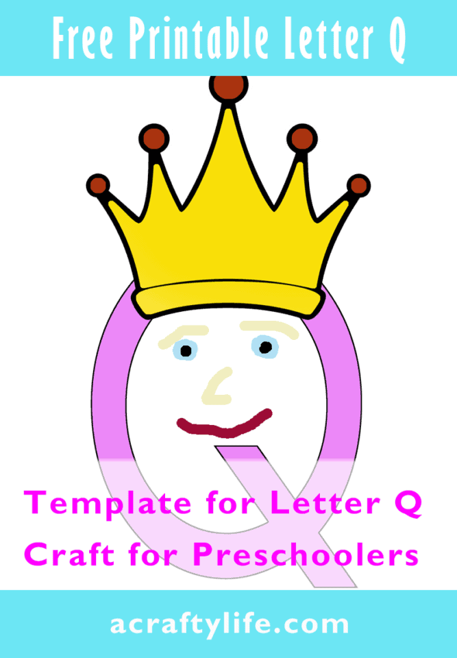 Q is for Queen Letter Craft Easy Printable Preschool Activity - A ...