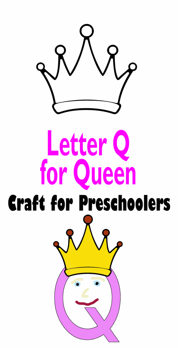 Q is for Queen Letter Craft Easy Printable Preschool Activity - A ...